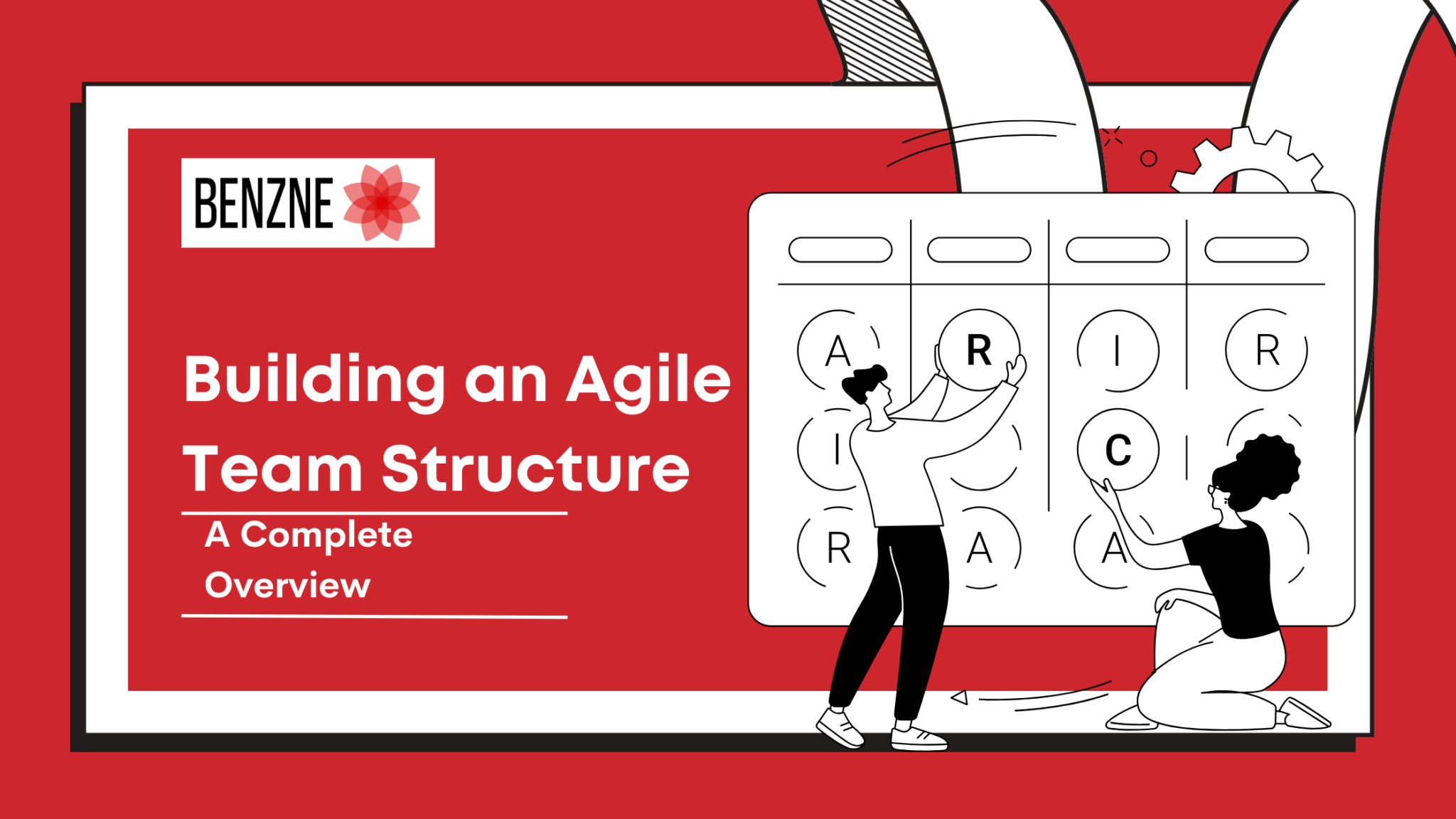 Building An Agile Team Structure: A Complete Guide 2025